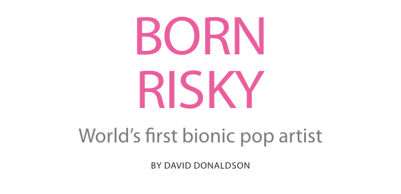 bornriskypic - Abilities Canada - Abilities Magazine